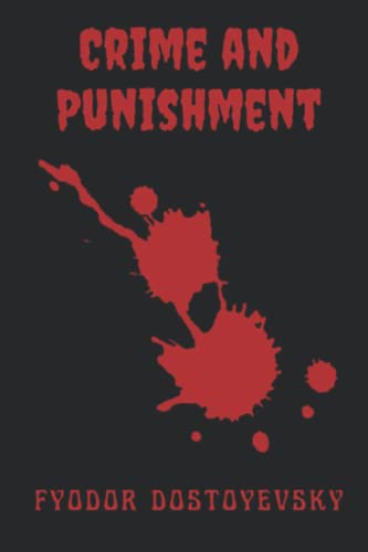 Crime and Punishment: with original annotated by Fyodor Dostoevsky ...