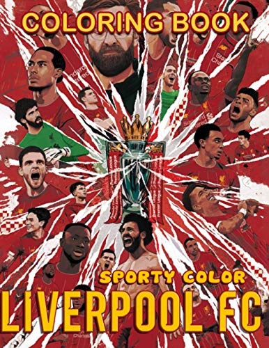 Sporty Color - Liverpool FC Coloring Book: Football Club, For Fan, All ...