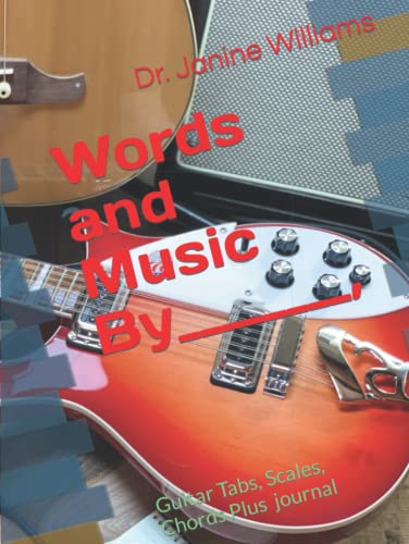 Words and Music By________,: Guitar Tabs, Scales, Chords Plus Journal ...