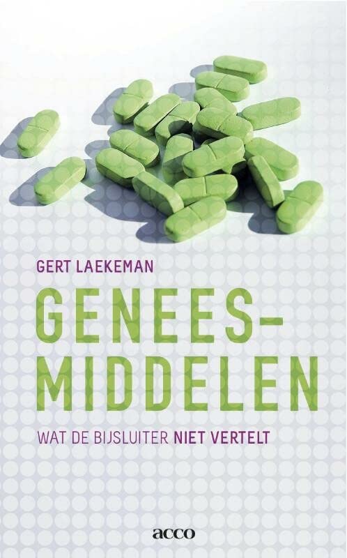 Geneesmiddelen: wat de bijsluiter niet vertelt by Gert Laekeman | Goodreads