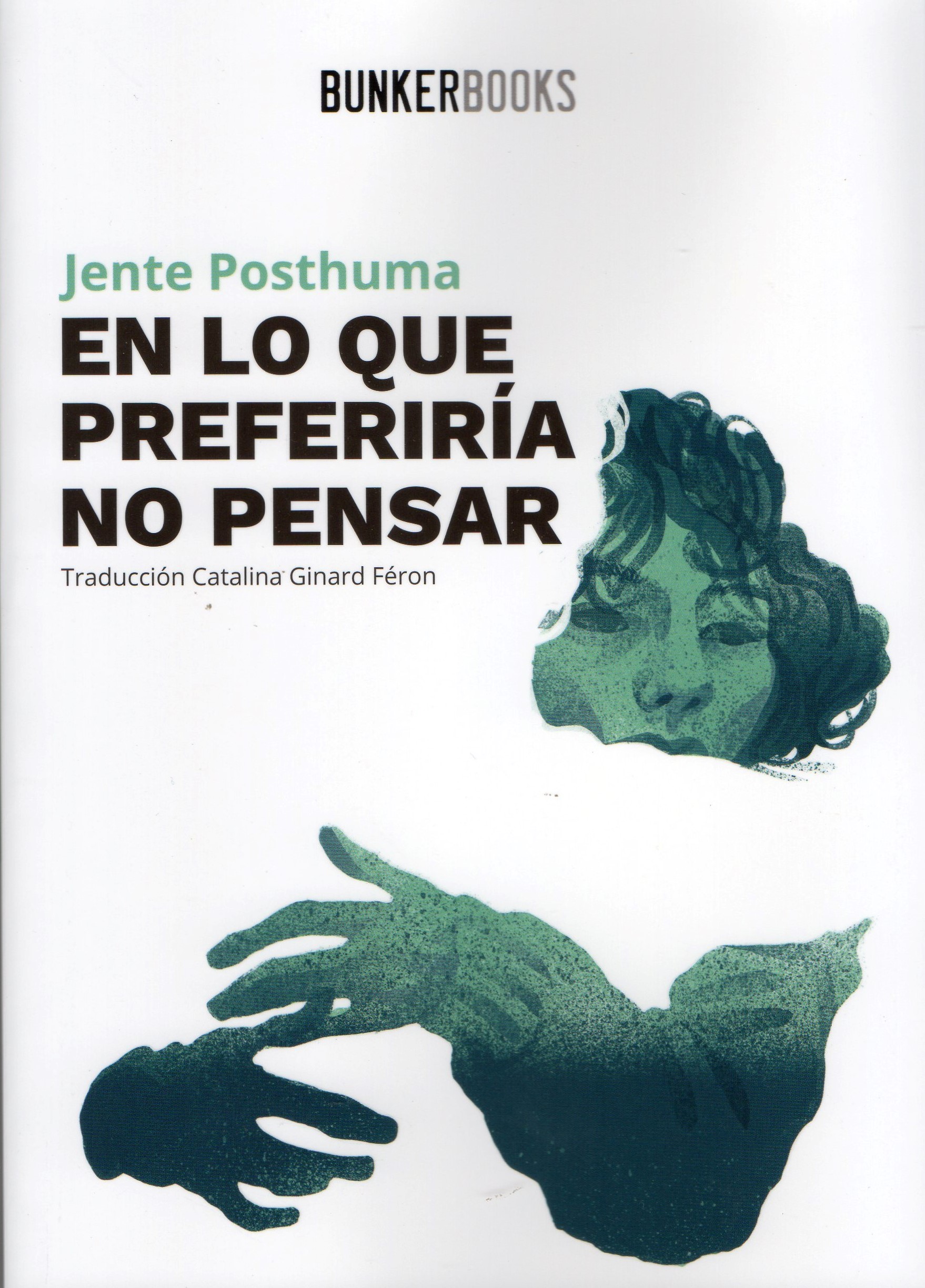 En lo que preferiría no pensar by Jente Posthuma | Goodreads