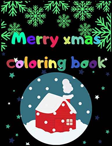 Merry Xmas Coloring Book: A Coloring Book for Adults Featuring ...