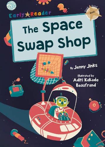 The Space Swap Shop: (Gold Early Reader) by Jenny Jinks | Goodreads
