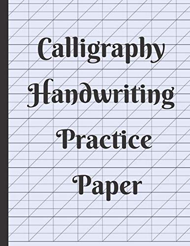Calligraphy Handwriting Practice Paper: Blank Lined Handwriting ...