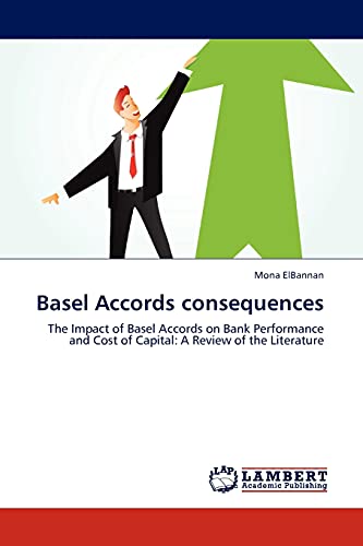 Basel Accords consequences: The Impact of Basel Accords on Bank ...