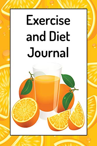 Exercise and Diet Journal: A 60 Day Workout and Food Planner by Joy ...