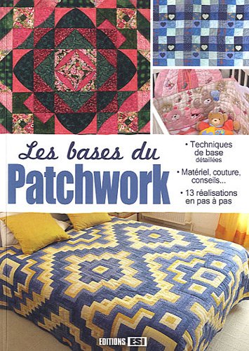 bases du patchwork* (PASSION CREATIV) by Brozinska anastas. | Goodreads