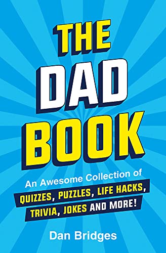 The Dad Book: An Awesome Collection of Quizzes, Puzzles, Life Hacks ...