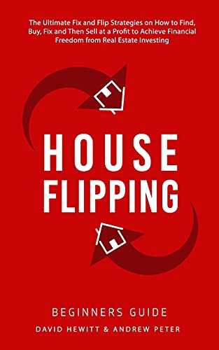 House Flipping - Beginners Guide: The Ultimate Fix and Flip Strategies ...