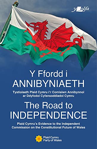 Y Ffordd i Annibyniaeth | The Road to Independence: Tystiolaeth Plaid ...