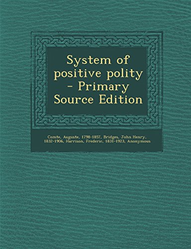 System of Positive Polity - Primary Source Edition by Auguste Comte ...