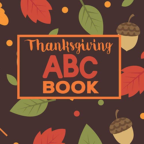 Thanksgiving Abc Book: Fun Alphabet A-Z Coloring,Tracing,Counting Book ...