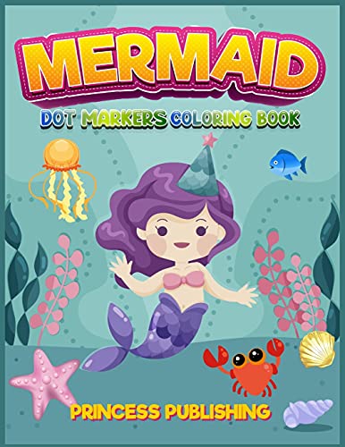 Mermaid Dot Markers coloring book: A Gorgeous Activity book for boys ...