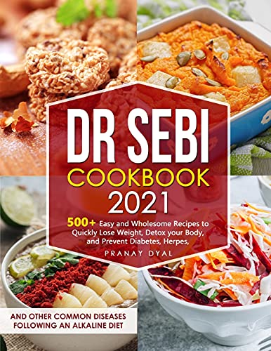 Dr Sebi Cookbook 2021 by Pranay Dyal | Goodreads