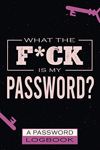 WTF Is My Password? a Password Logbook: Journal And Logbook To Protect ...