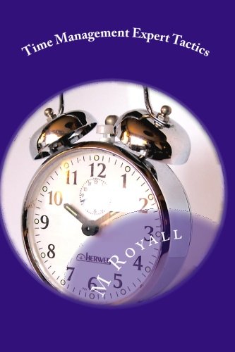 Time Management Expert Tactics: How To Avoid Time Robbers & Get More ...