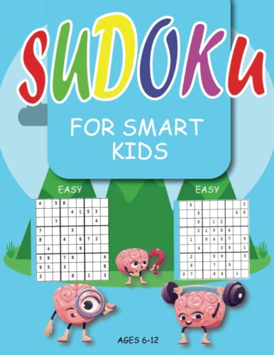 Sudoku For smart Kids Ages 6-12: 800 EASY SUDOKU PUZZLES FOR SMART KIDS ...