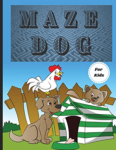 Dog Mazes Theme for Kids: Fun Maze Activity Workbook for Children/ Nice ...