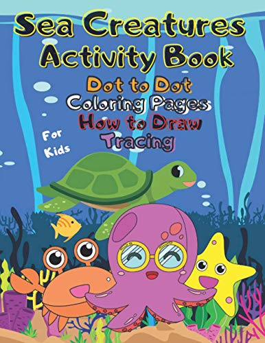 Sea Creatures Activity Book Dot to Dot Coloring Pages How to Draw ...