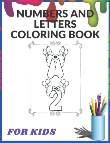 Numbers And Letters Coloring Book For Kids: My Best Toddler Coloring ...