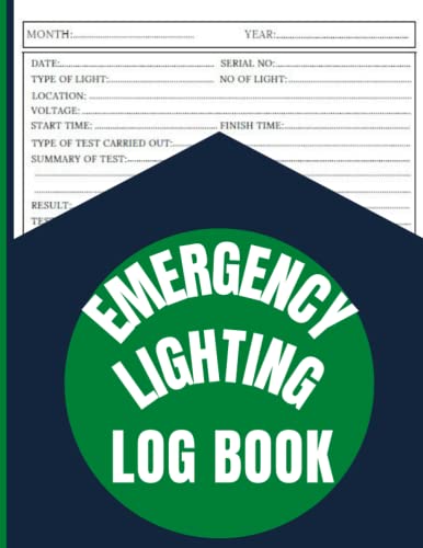Emergency Lighting Log Book: Record of Routine Tests and Inspections of ...