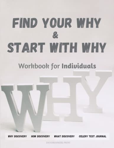 Find your Why & Start with Why - Workbook for Individuals: For Simon ...