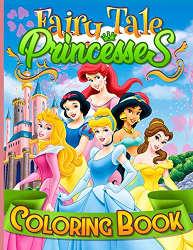 Fairy Tale Princesses Coloring Book: Fairy Tale Princesses Coloring ...