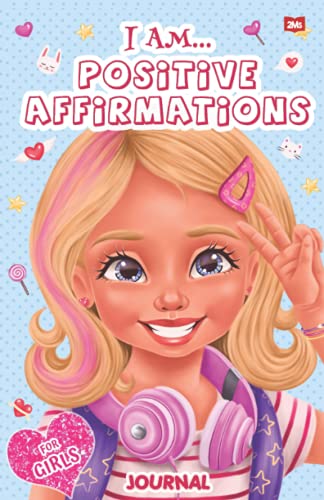 I Am... Positive Affirmations Journal For Girls: A Journal to Help ...