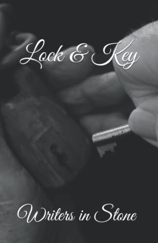 Lock and Key: An Anthology (Group Anthologies) by Writers in Stone ...