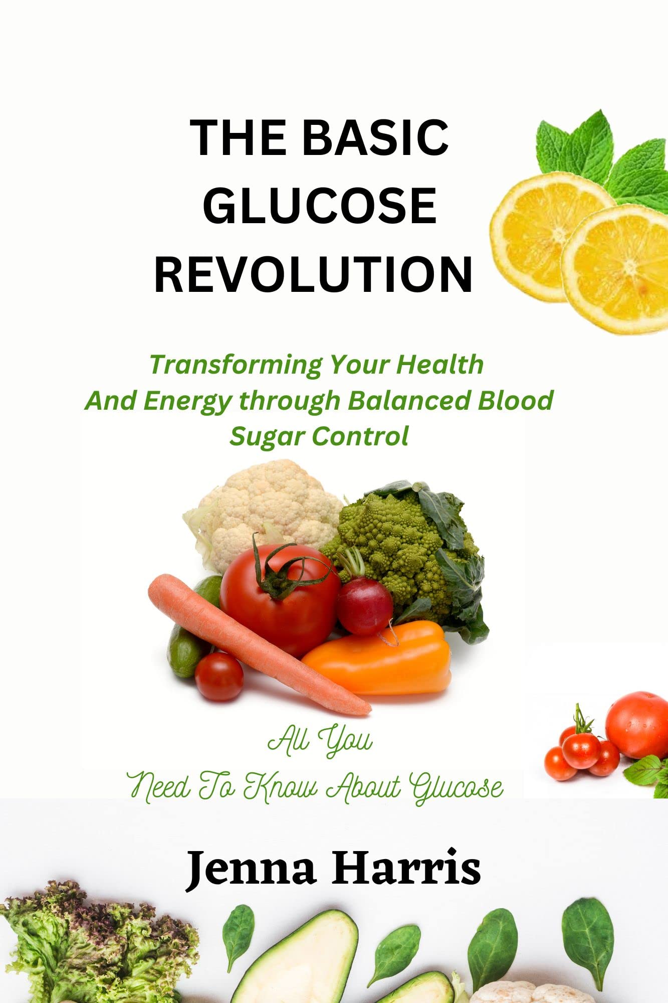 THE BASIC GLUCOSE REVOLUTION: Transforming Your Health and Energy ...