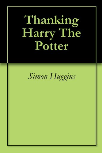 Thanking Harry The Potter by Simon Huggins | Goodreads