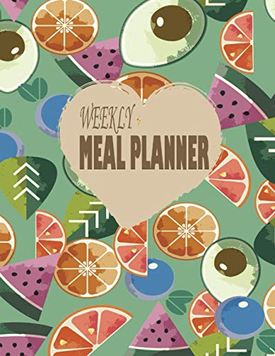 Weekly Meal Planner: Meal Planning Made Easy With This 52 Week Meal ...