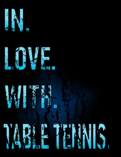 In Love With Table Tennis: Cute College Ruled Notebook. Pretty Large ...