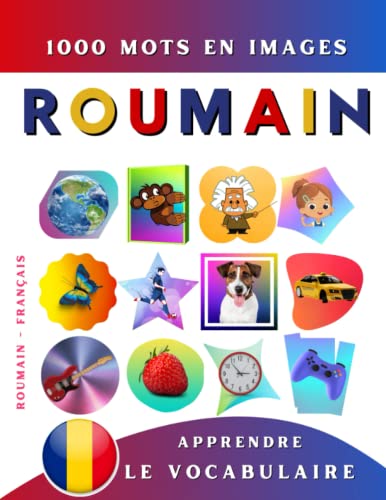 Apprendre le vocabulaire Roumain : mille mots en images, bilingue ...