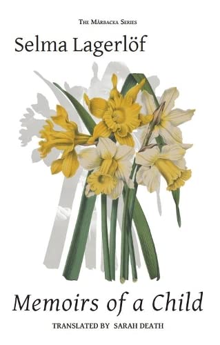 Memoirs of a Child (Lagerloef in English) by Selma Lagerloef | Goodreads