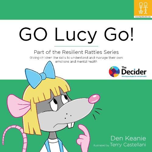 GO Lucy Go!: Part of the Resilient Ratties Series by Den Keanie | Goodreads