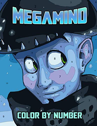 Megamind Color By Number: Megamind Coloring Book An Adult Coloring Book ...