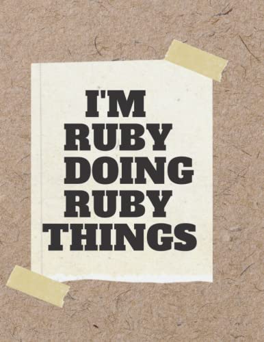 I'm Ruby Doing Ruby Things: Perfect personalized gift notebook for a ...