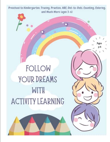 FOLLOW YOUR DREAMS WITH ACTIVITY LEARNING: Preschool to Kindergarten ...