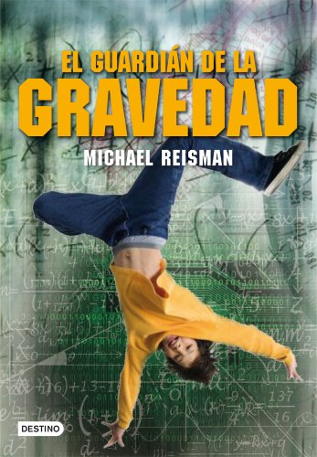 El guardián de la gravedad by Michael Reisman | Goodreads