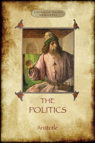 The Politics: Aristotle's classic pursuit of Ideal Society by Aristotle ...