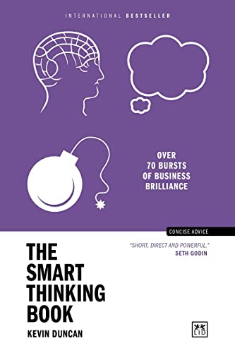 The Smart Thinking Book: Over 70 bursts of business brilliance by Kevin ...