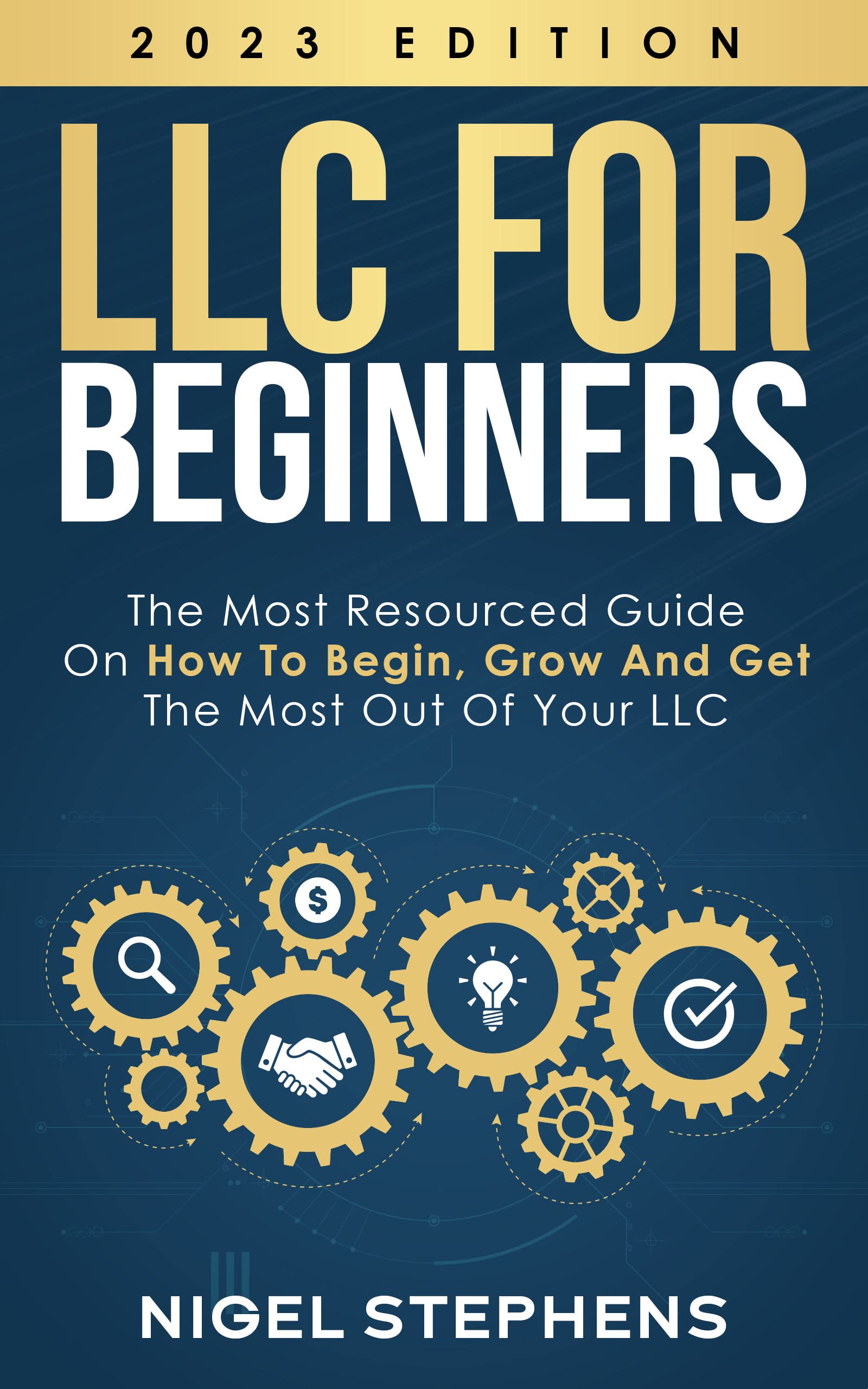 LLC for Beginners: The Most Resourced Guide on How to Begin, Grow and ...