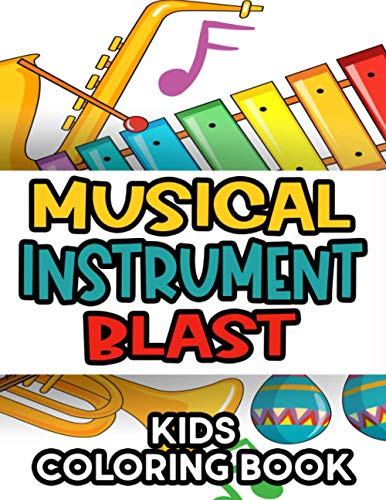 Musical Instrument Blast Kids Coloring Book: Coloring And Tracing ...