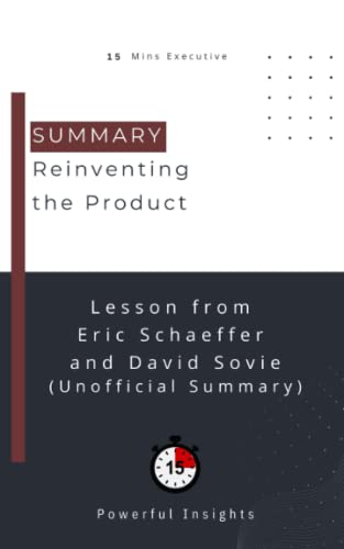 SUMMARY: Reinventing the Product by Powerful Insights | Goodreads