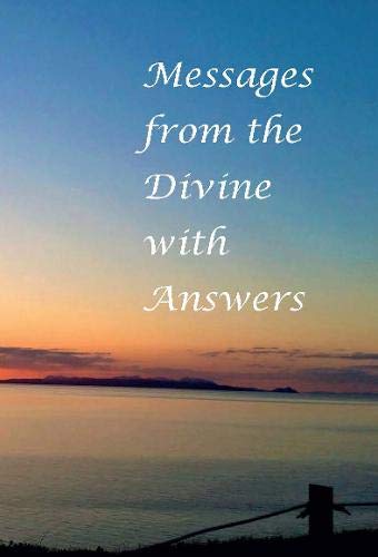 Messages from the Divine With Answers by unknown author | Goodreads