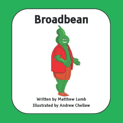 Broadbean (Bean Buddies) by Matthew Lumb | Goodreads