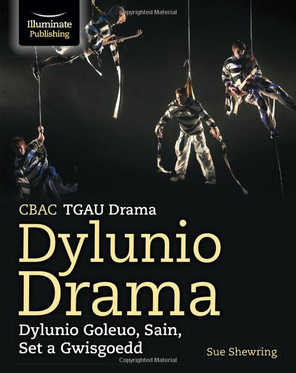 CBAC TGAU Drama, Dylunio Drama: Dylunio Goleuo, Sain, Set a Gwisgoedd ...