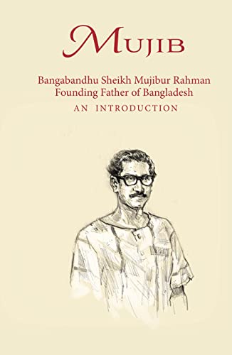 Mujib - Bangabandhu Sheikh Mujibur Rahman Founding Father of Bangladesh ...