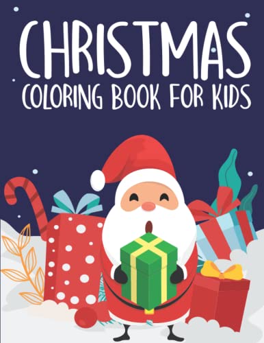 Christmas Coloring Book For Kids: Christmas Coloring Book For Kids Ages ...